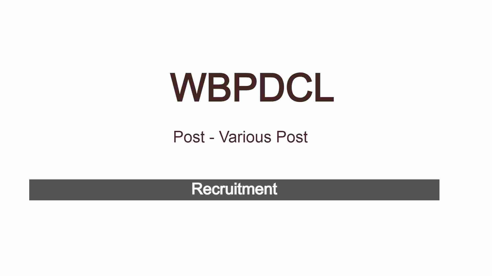 WBPDCL Recruitment 2025 | पश्चिम बंगाल विद्युत विकास निगम लिमिटेड 66 ...